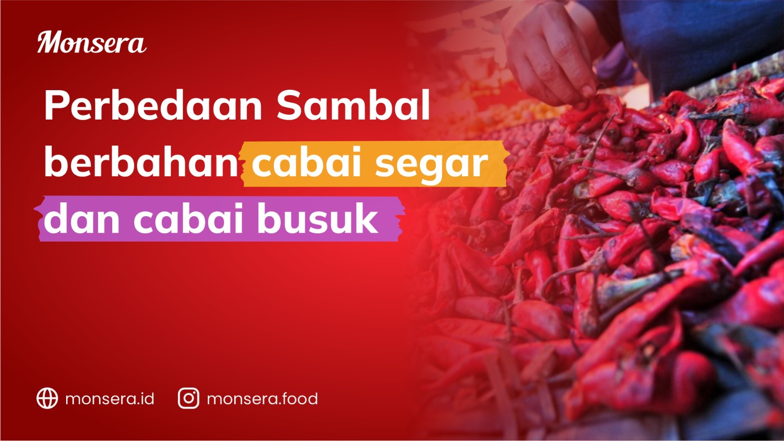 Perbedaan Rasa Sambel Yang Menggunakan Cabe Segar Dan Cabe Busuk - Monsera