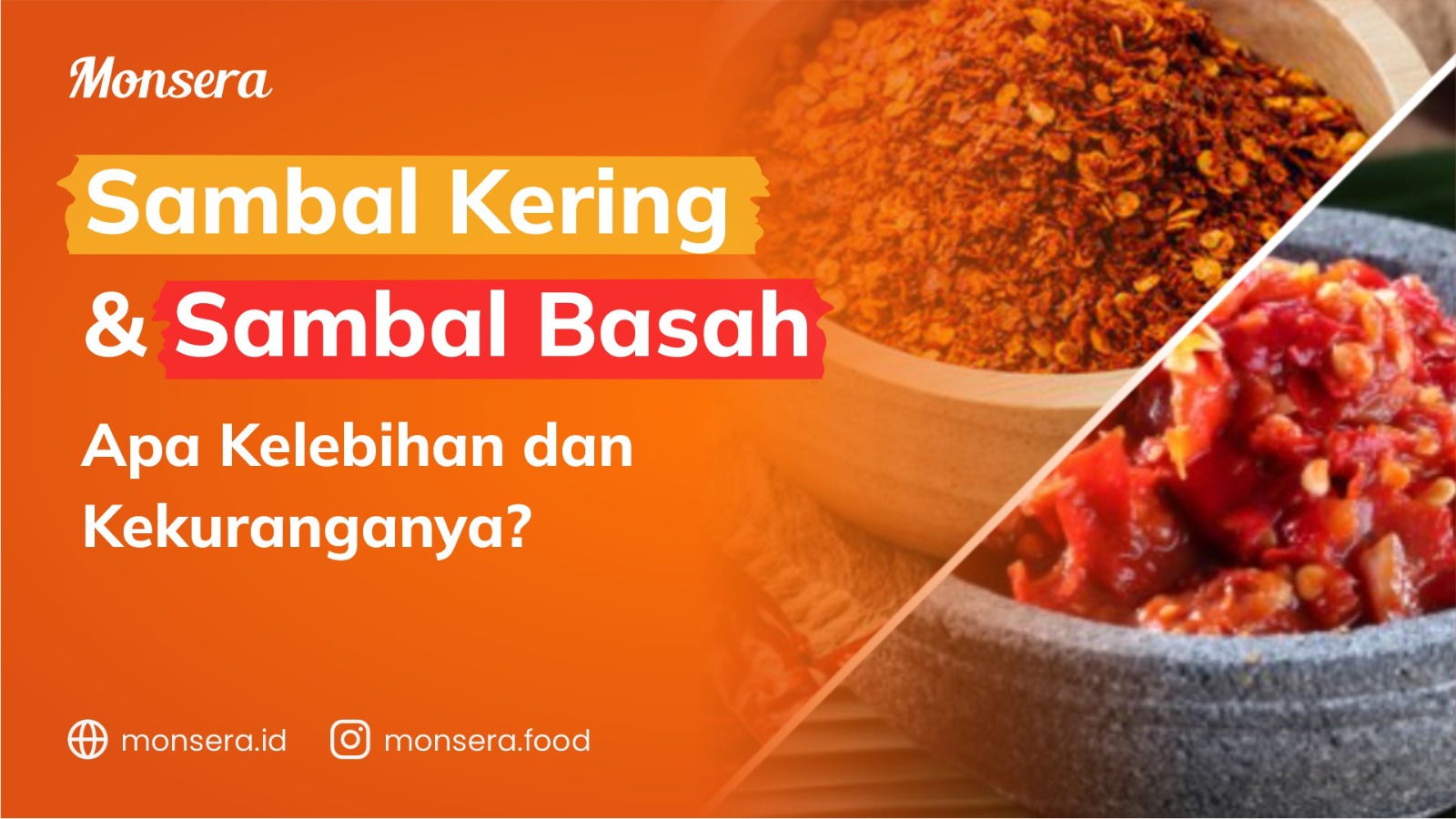 Sambel Kering Dan Sambal Basah, Apa Kelebihan Dan Kekurangannya? - Monsera