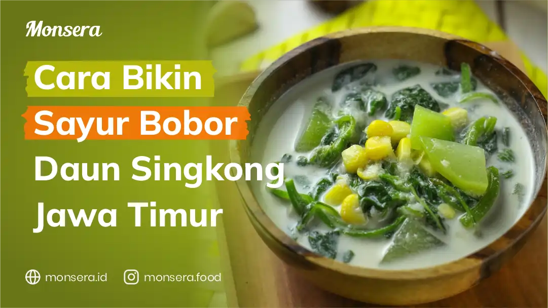 Cara Bikin Sayur Bobor Daun Singkong Jawa Timur - Monsera