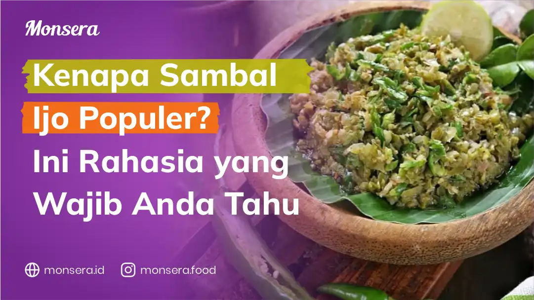 Kenapa Sambal Ijo Populer? Ini Rahasia yang Wajib Anda Tahu - Monsera