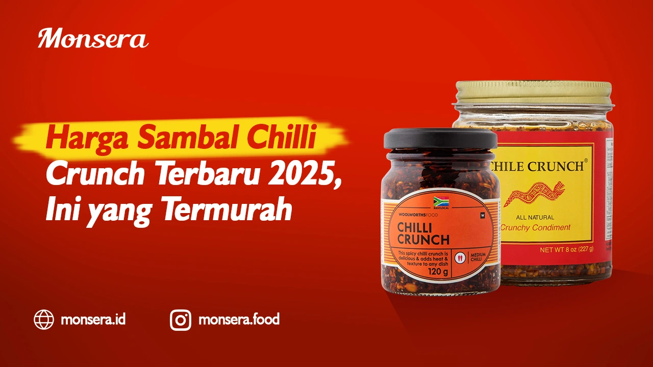 Harga Sambal Chilli Crunch Terbaru 2025, Ini yang Termurah - Monsera
