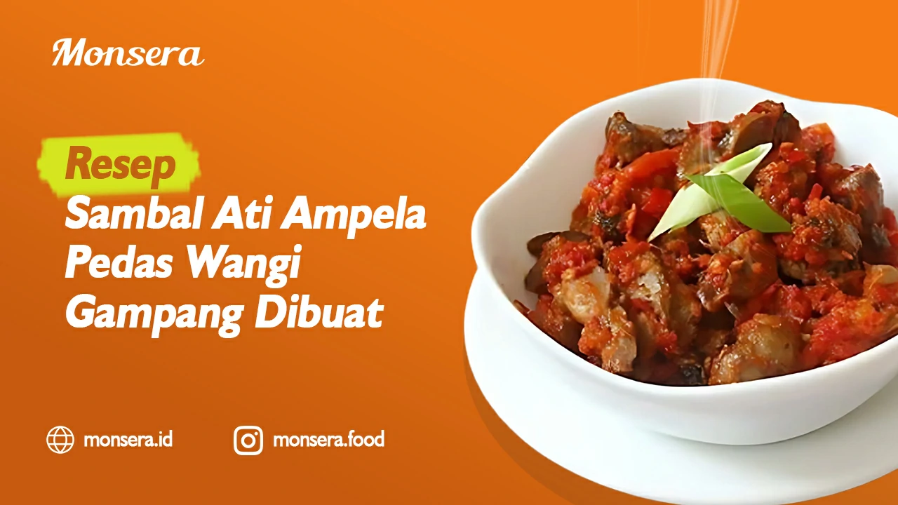 Resep Sambal Ati Ampela Pedas Wangi Gampang Dibuat - Monsera